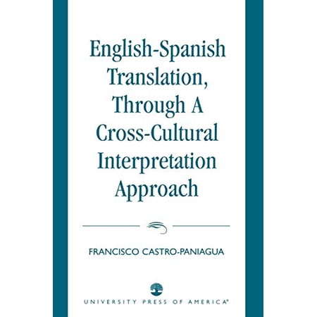 English-Spanish Translation, through a Cross-Cultural Interpretation ...