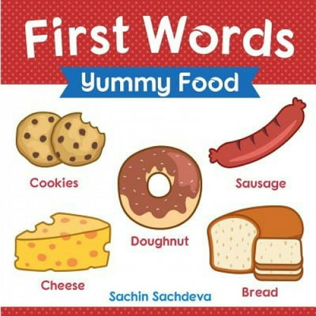 First Words (Yummy Food): Early Education Book of Learning about Food ...