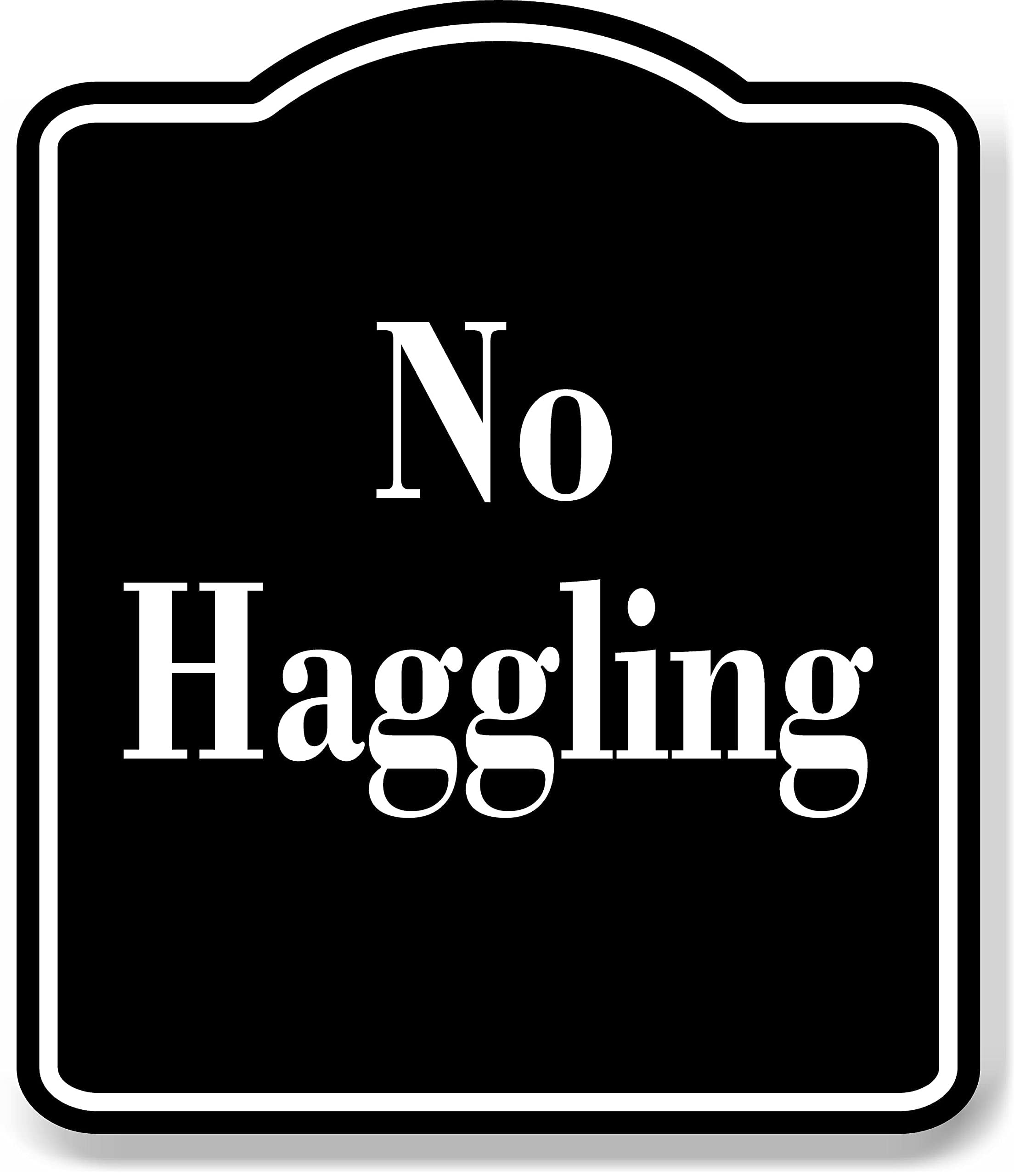 No Haggling Elegant BLACK Aluminum Composite Sign - Walmart.com
