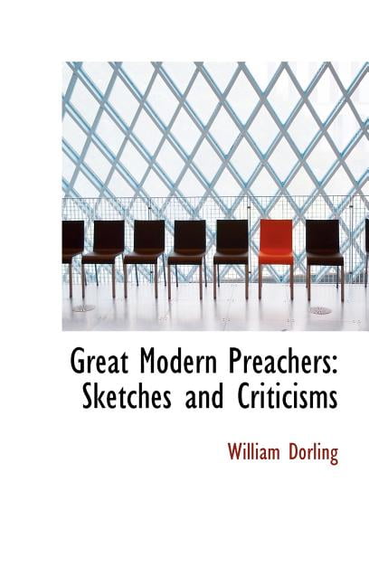 Great Modern Preachers : Sketches and Criticisms (Hardcover) - Walmart.com