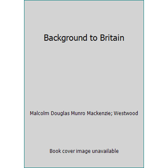 Pre-Owned Background to Britain (Paperback) 0333361199 9780333361191 ...