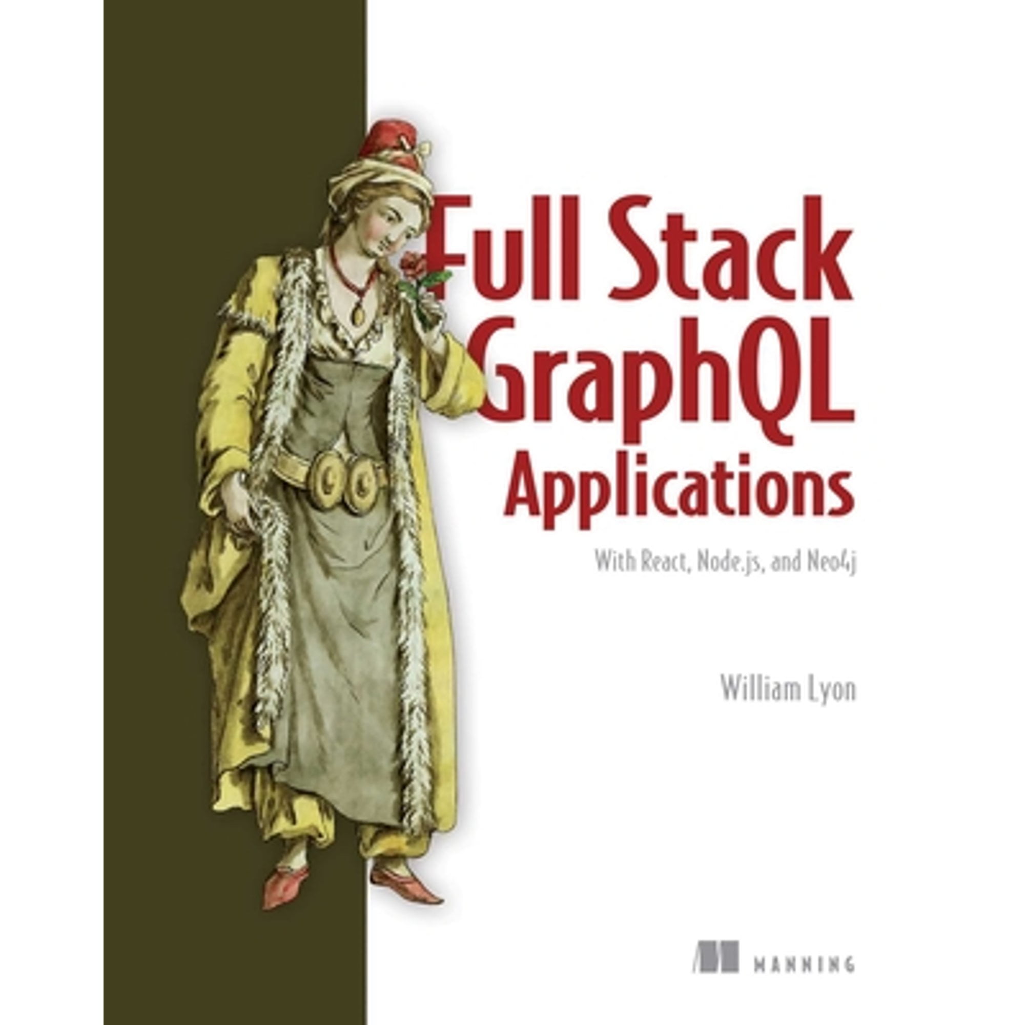 Pre-Owned Full Stack Graphql Applications: With React, Node.Js, and Neo4j (Paperback) by William ...