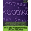 Programming: Python for Beginners : A Programming Crash Course to Learn the Principles Behind ...