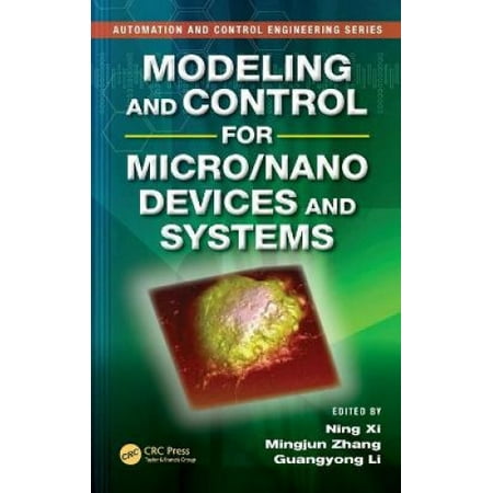 Modeling and Control for Micro/Nano Devices and Systems (Automation and ...