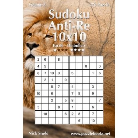 Sudoku Anti-Re 10x10 - Da Facile a Diabolico - Volume 2 - 276 Puzzle [Italian] | Walmart Canada