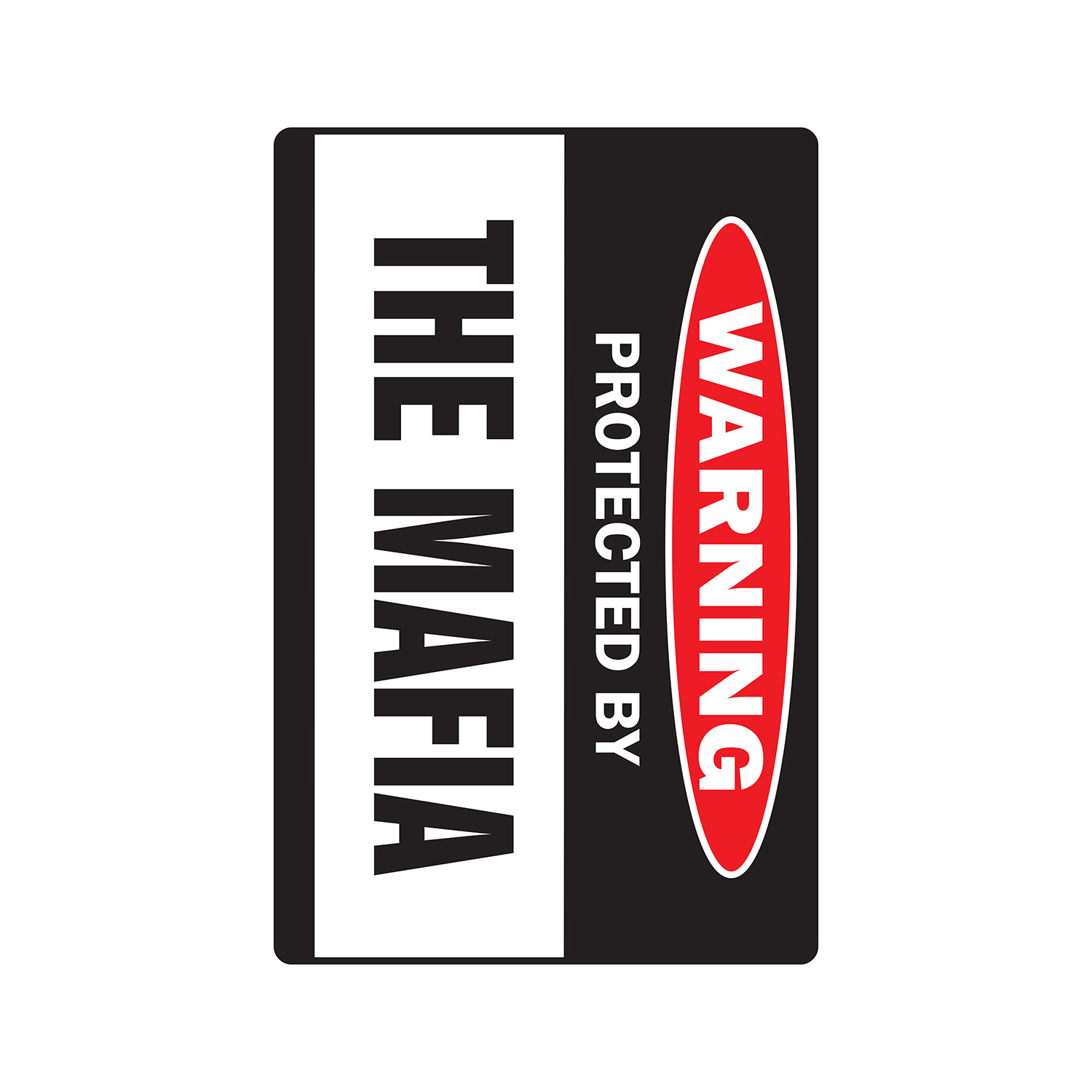 PROTECTED BY THE MAFIA Warning Sign Or Decals Gang Sign Or Decals Mob protected-by-the-mafia-warning-sign-or-decals-gang-sign-or-decals-mob