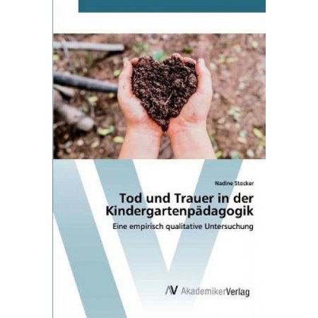 Tod und Trauer in der Kindergartenpadagogik [German] | Walmart Canada
