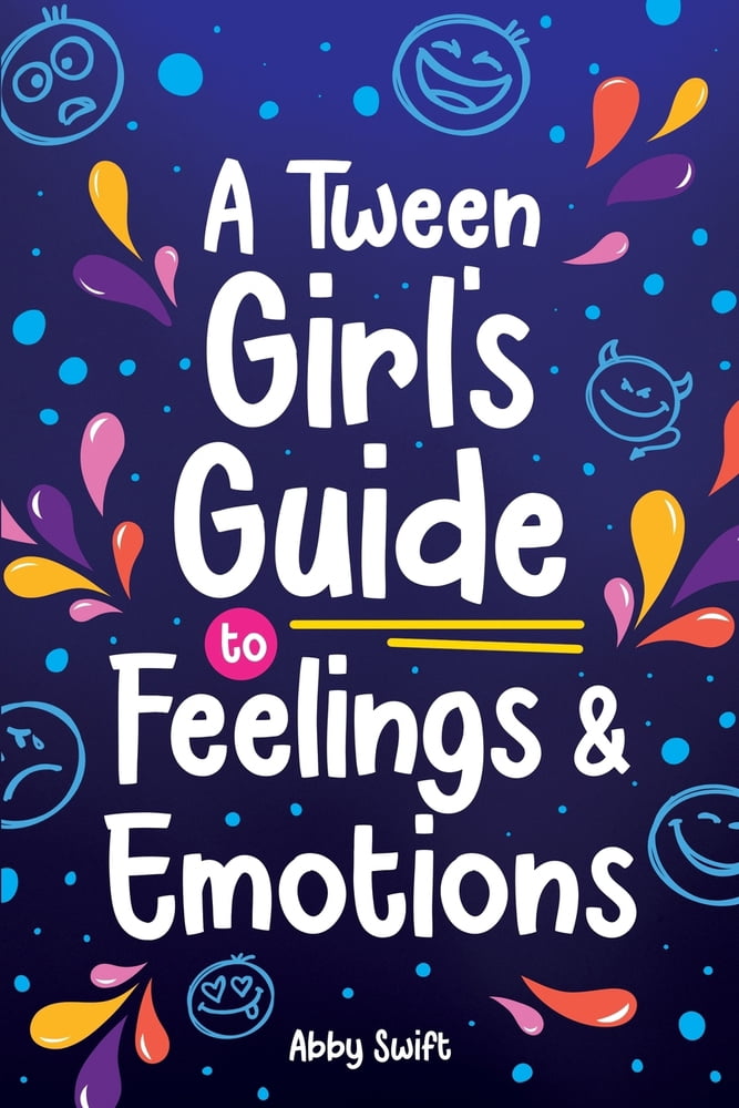 Pre-Owned A Tween Girl's Guide to Feelings and Emotions: Mastering Self ...