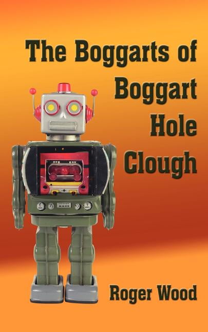 The Boggarts of Boggart Hole Clough (Paperback) - Walmart.com