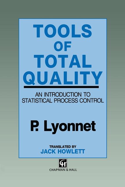 Tools of Total Quality : An Introduction to Statistical Process Control ...