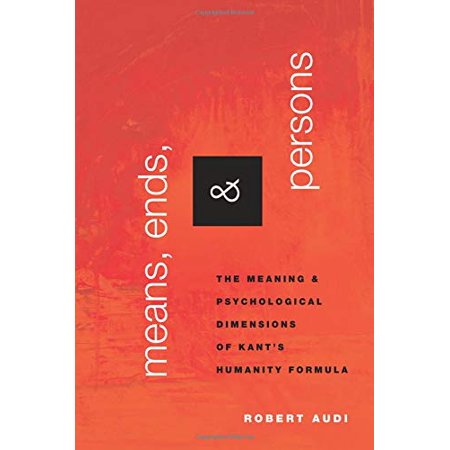 Means, Ends, and Persons: The Meaning and Psychological Dimensions of ...