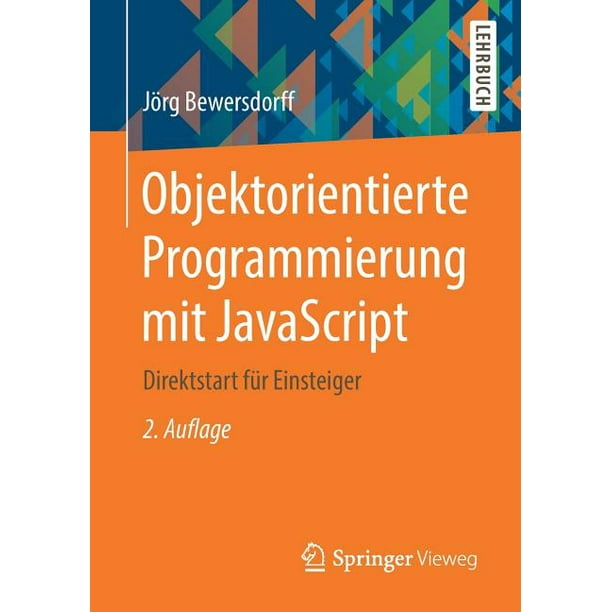 Objektorientierte Programmierung Mit Javascript Direktstart Für