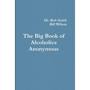 Alcoholics Anonymous: Second Edition of the Big Book, New and Revised ...