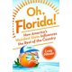 Oh, florida! : how america's weirdest state influences the rest of the ...