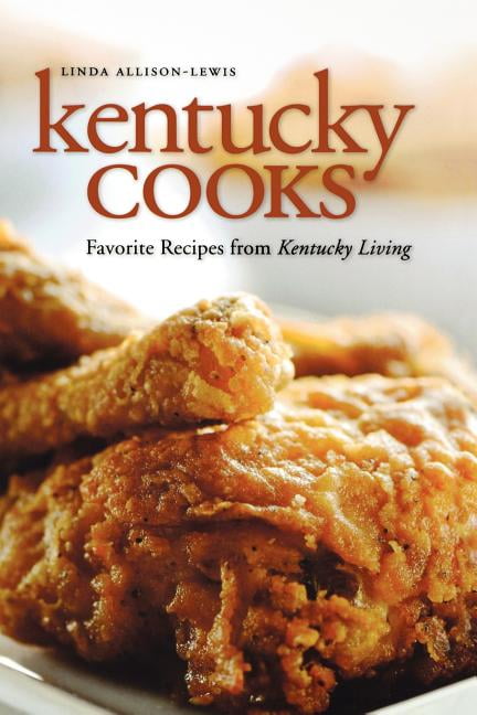 Kentucky Cooks : Favorite Recipes from Kentucky Living (Paperback ...