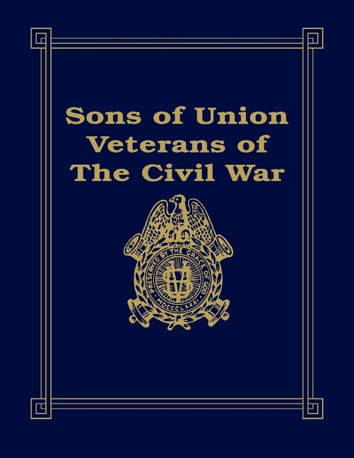 Sons of Union Veterans of the Civil War (Paperback) - Walmart.com
