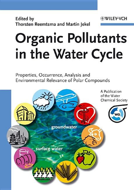 Organic Pollutants in the Water Cycle : Properties, Occurrence ...