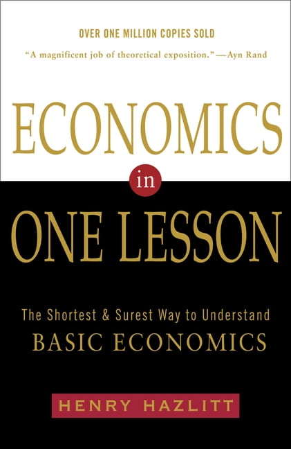 Economics in One Lesson : The Shortest and Surest Way to Understand ...