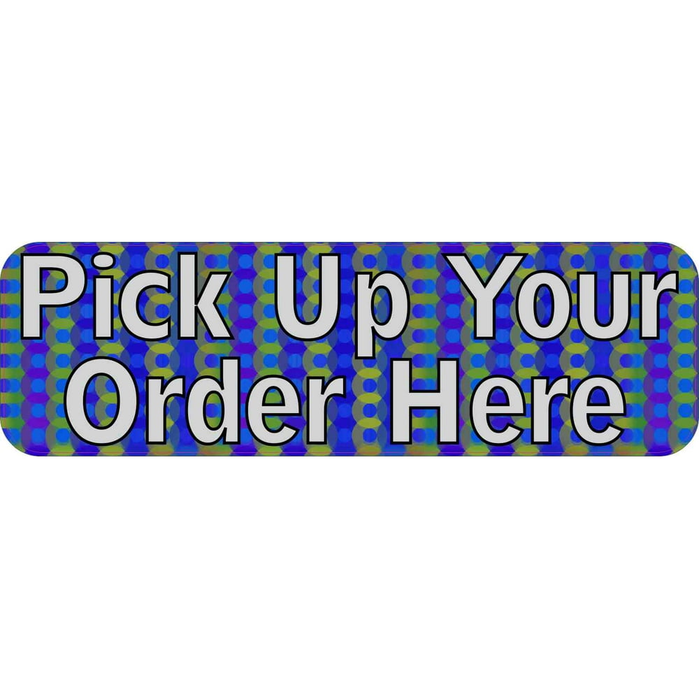 10in x 3in Green Pick Up Your Order Here Sticker Vinyl Business ...