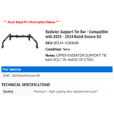 Radiator Support Tie Bar - Compatible with 2020 - 2024 Buick Encore GX ...