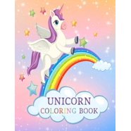 Unicorn Coloring Book: Amazing Coloring Book for Kids Age 4-8 ...