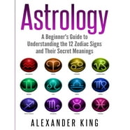 Astrology: Using the Wisdom of the Stars in Your Everyday Life ...