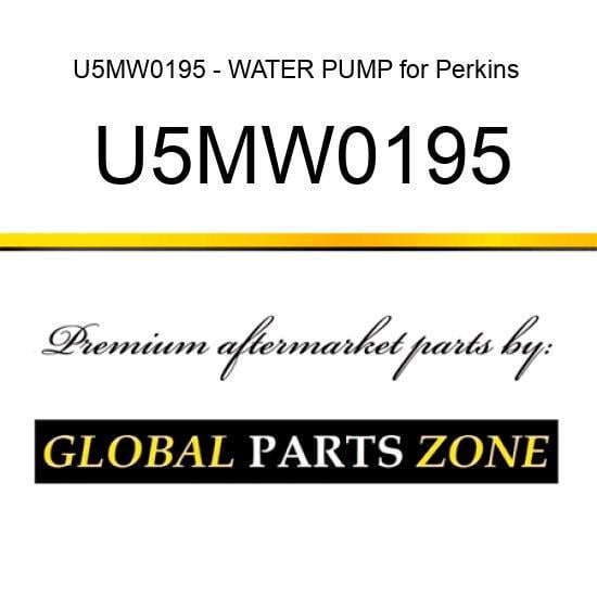 U5MW0195 - WATER PUMP for Perkins / Massey Ferguson /' Case IH ...
