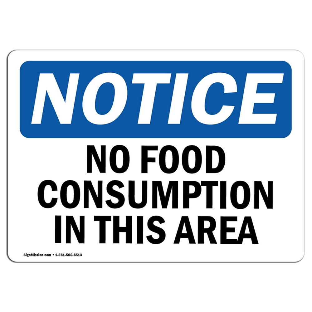 OSHA Notice - No Food Consumption In This Area Sign | Heavy Duty Sign ...