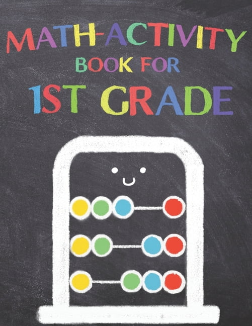 Math Activity Book For 1st Grade Fun First Grade Learning Math Math Activity Book For 1st Grade Fun First Grade Learning Math