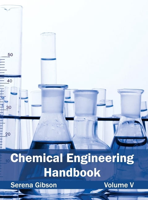 Chemical Engineering Handbook: Volume V (Hardcover) - Walmart.com
