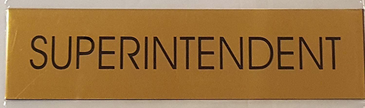 SUPERINTENDENT SIGN - Gold BACKGROUND (ALUMINIUM - 2 x7 3/4) WITH SELF ...