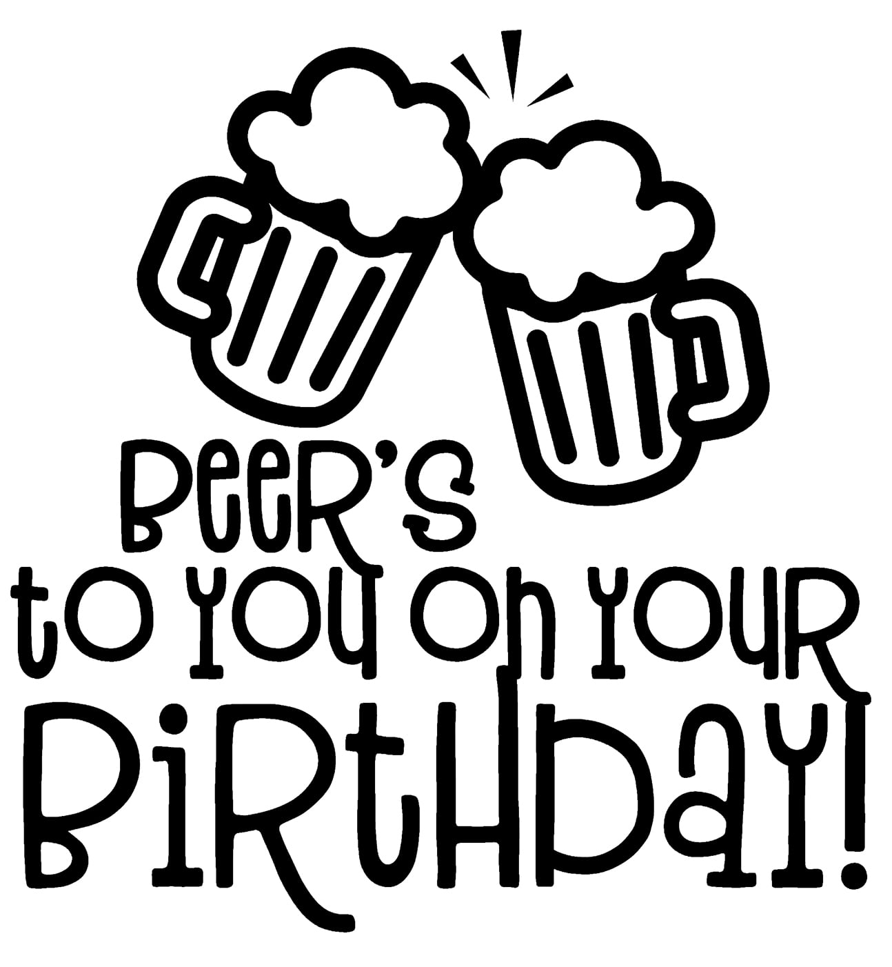 Beers To You On Your Birthday! Funny Mugs Cheers Drinking Alcohol Wall ...