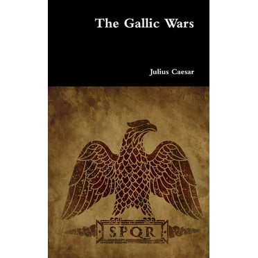 Caesar'S Commentaries On the Gallic War; and the First Book of the ...