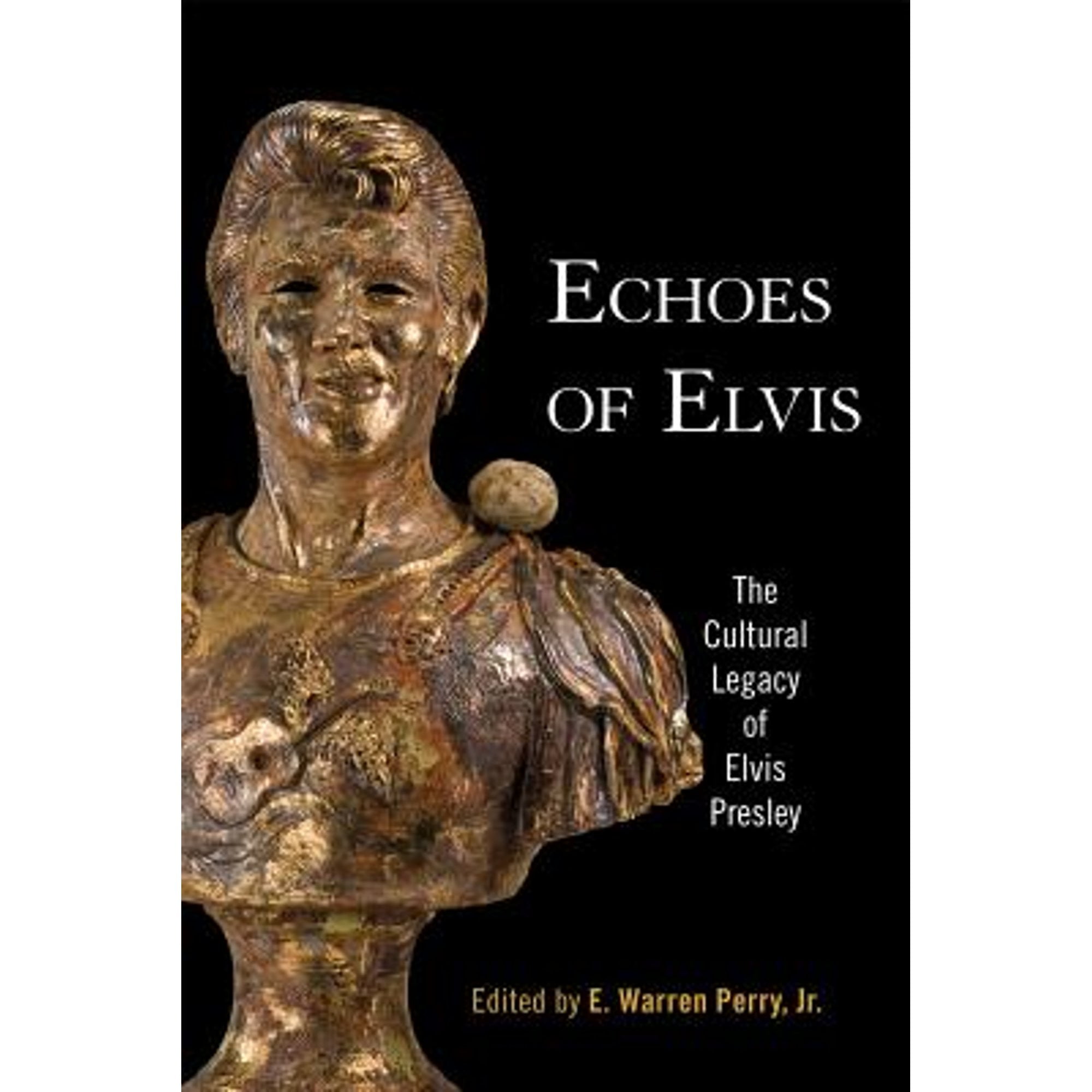 Pre-Owned Echoes of Elvis : The Cultural Legacy of Elvis Presley ...