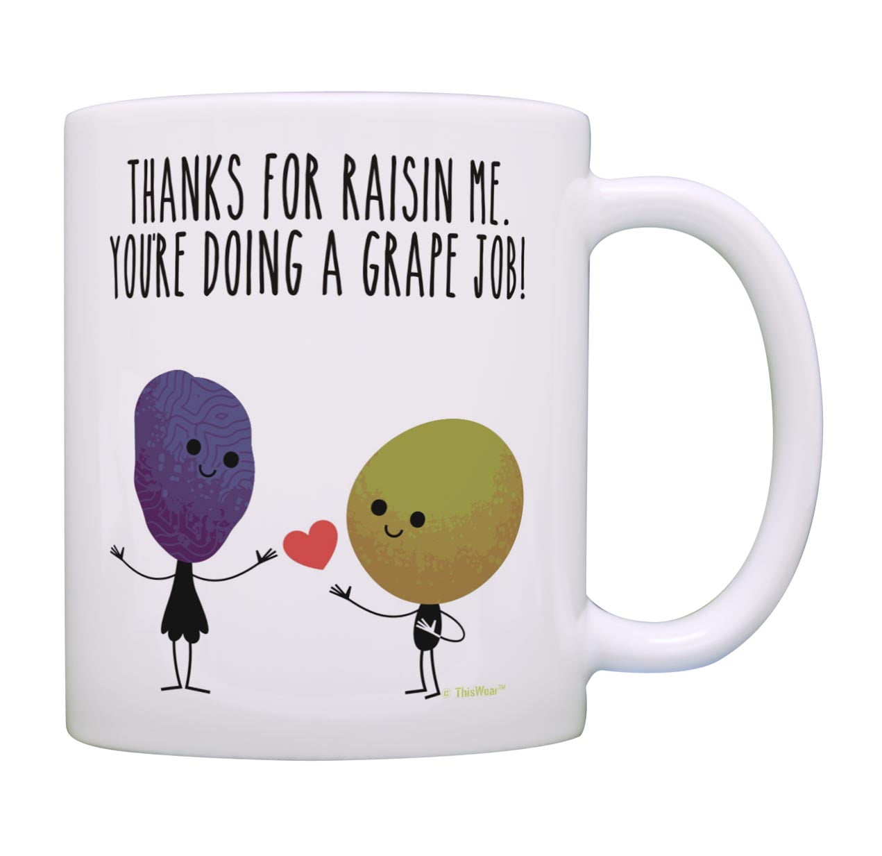 ThisWear Mom Thank You Gifts Thanks for Raisin Me You're Doing A Grape ...