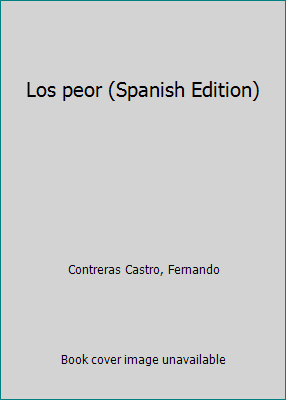 Pre-Owned Los peor (Spanish Edition) (Paperback) 9977986746 ...