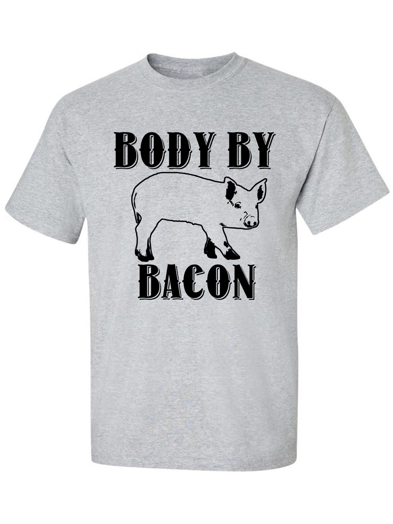 Body By Bacon Shirt
