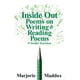 Inside Out : Poems on Writing and Reading Poems with Insider Exercises ...