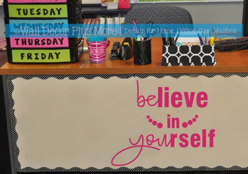 Believe In Yourself Be You Inspirational Wall Decal Sticker School Word ...