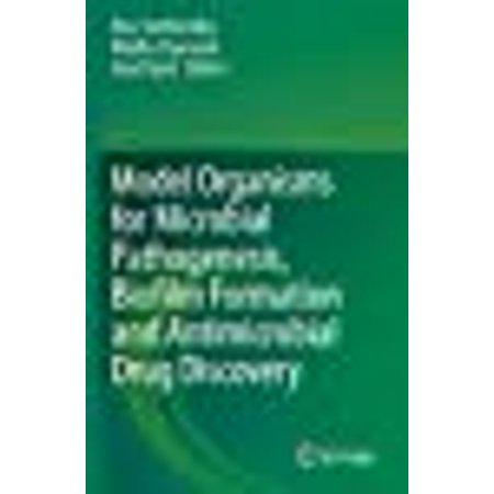 Model Organisms for Microbial Pathogenesis, Biofilm Formation and Antimicrobial Drug Discovery ...