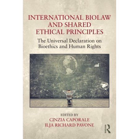 International Biolaw and Shared Ethical Principles: The Universal ...