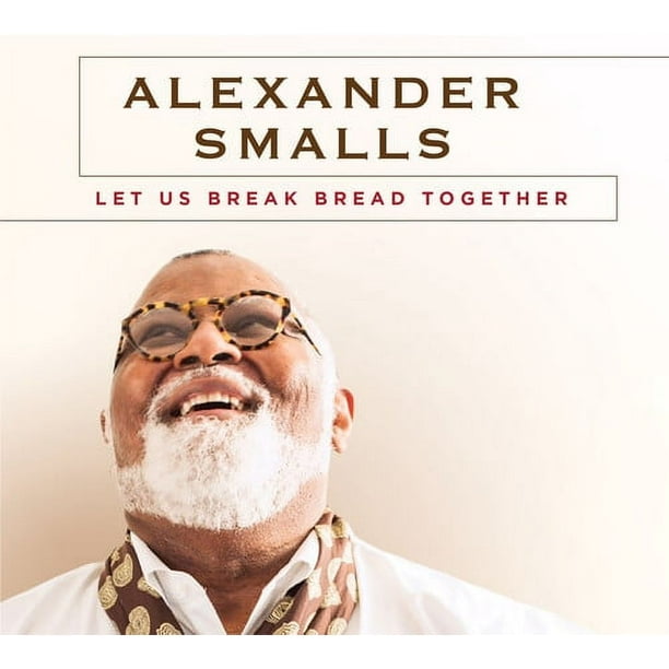Alexander Smalls - Let Us Break Bread Together [CD] Digipack Packaging ...