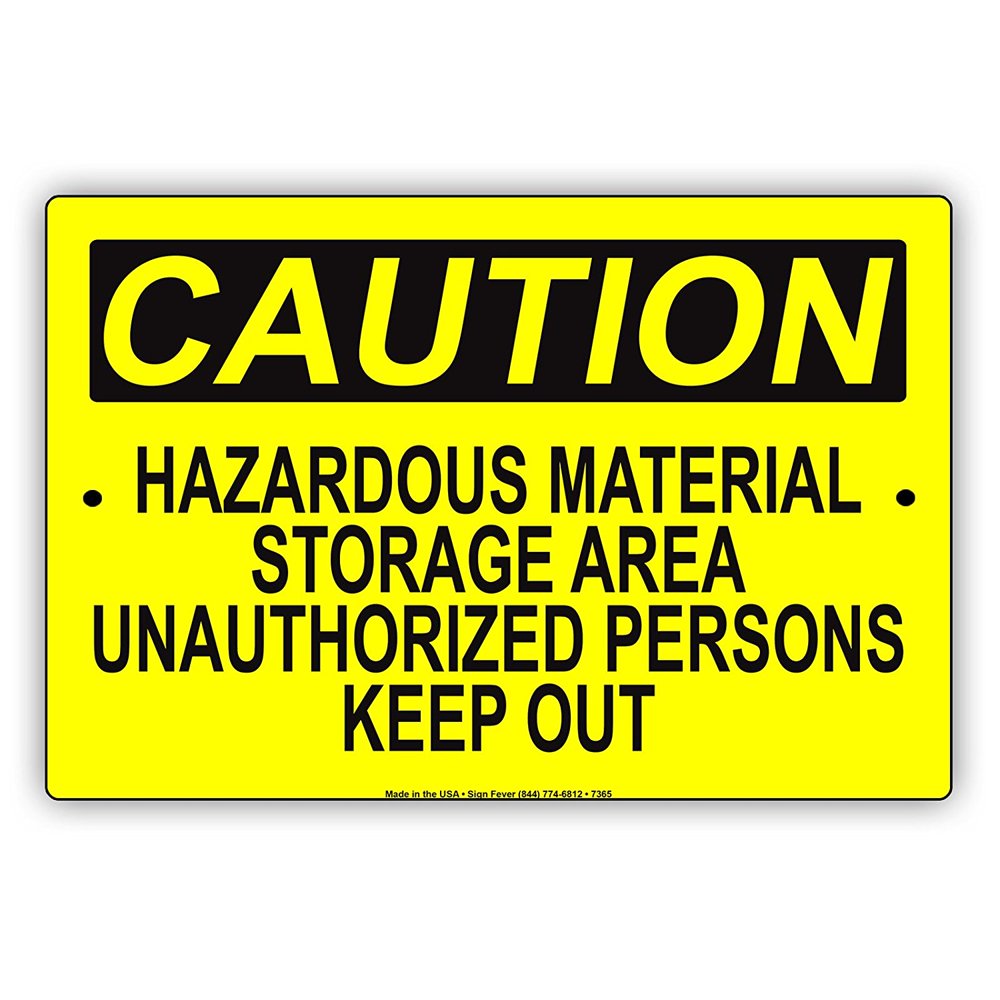 CAUTION Hazardous Material Storage Area Unauthorized Perdons Keep Out ...