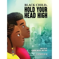 Black Child, Hold Your Head High: Empowering Book for Black Children ...