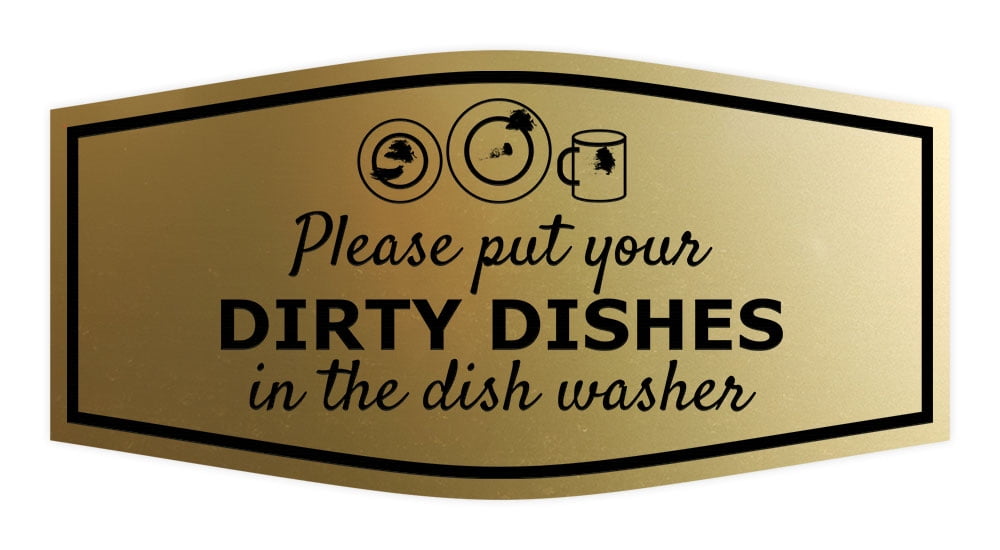 Signs ByLITA Fancy Please Put Your Dirty Dishes In The Dish Washer Sign ...