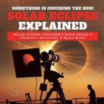 What Happens During An Eclipse? Astronomy Book Best Sellers Children's ...