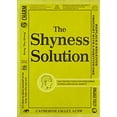 The Shyness Solution: Easy Instructions for Overcoming Shyness and ...