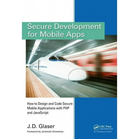 Secure Development for Mobile Apps: How to Design and Code Secure ...
