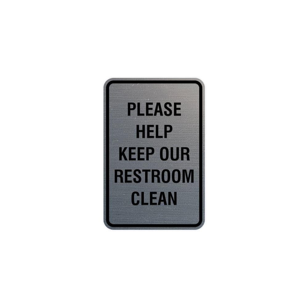 Portrait Round Please Help Keep Our Restroom Clean Sign (Brushed Silver ...