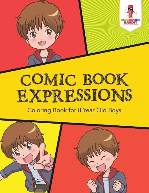 Buy Comic Book Expressions Coloring Book For 8 Year Old Boys 